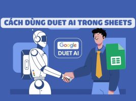 Hướng dẫn sử dụng Google Duet - AI trong Sheets - AnonyViet