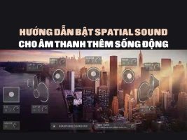 Instructions for turning on Spatial Sound on Windows 11 to enjoy vivid sound - AnonyViet ...