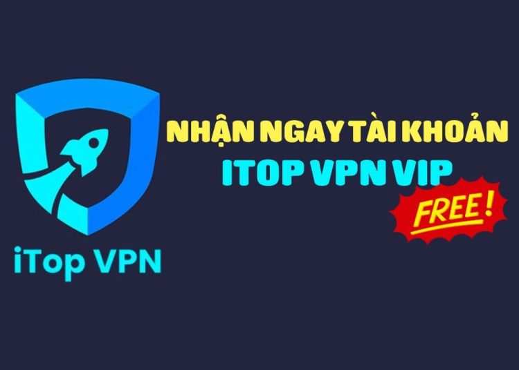 [Giveaway Tết 2023] License Key iTOP VPN - AnonyViet
