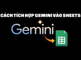 Cách tích hợp Gemini vào Google Sheets - AnonyViet