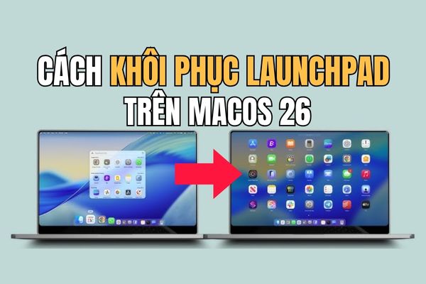 Instructions on how to restore Launchpad on MacOS 26 - AnonyViet - English Version