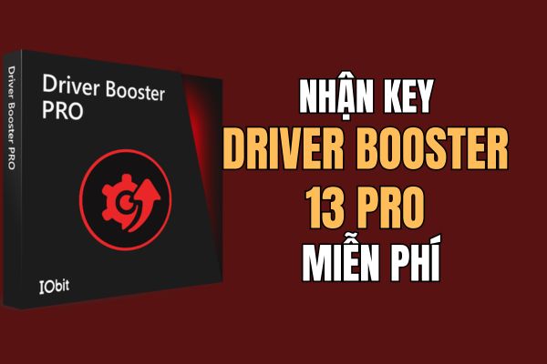 Share key Driver Booster 13 Pro miễn phí 2026 - AnonyViet